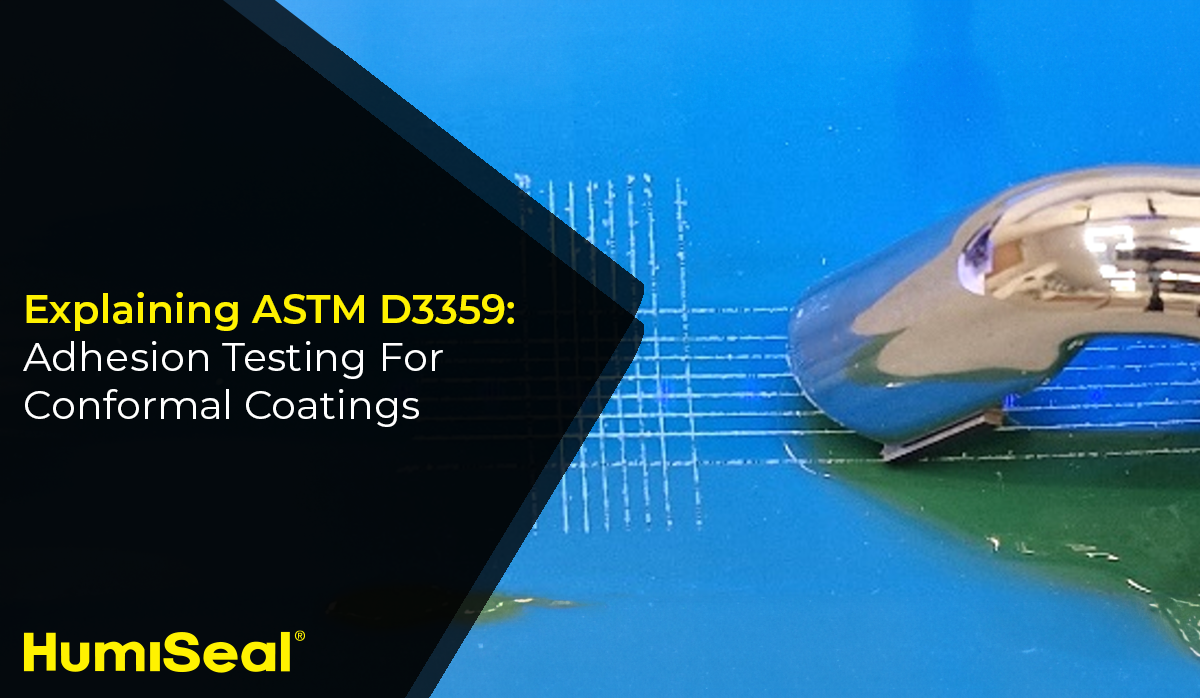 Explaining ASTM D3359: Adhesion Testing for Conformal Coatings